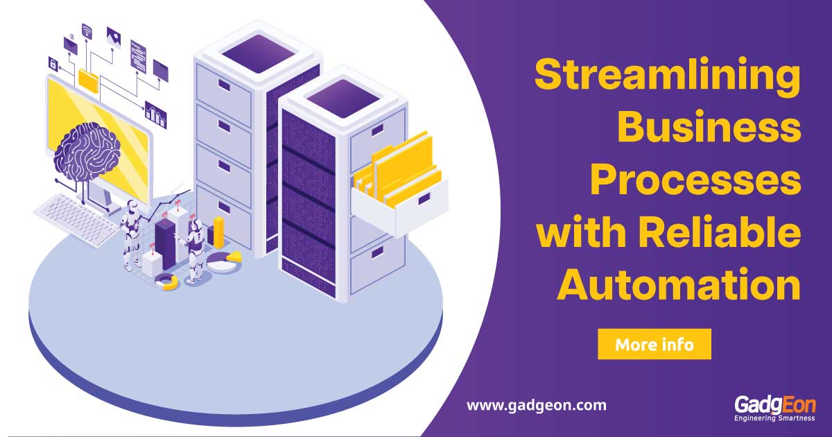 Streamlining Business Processes With Reliable Automation Automation